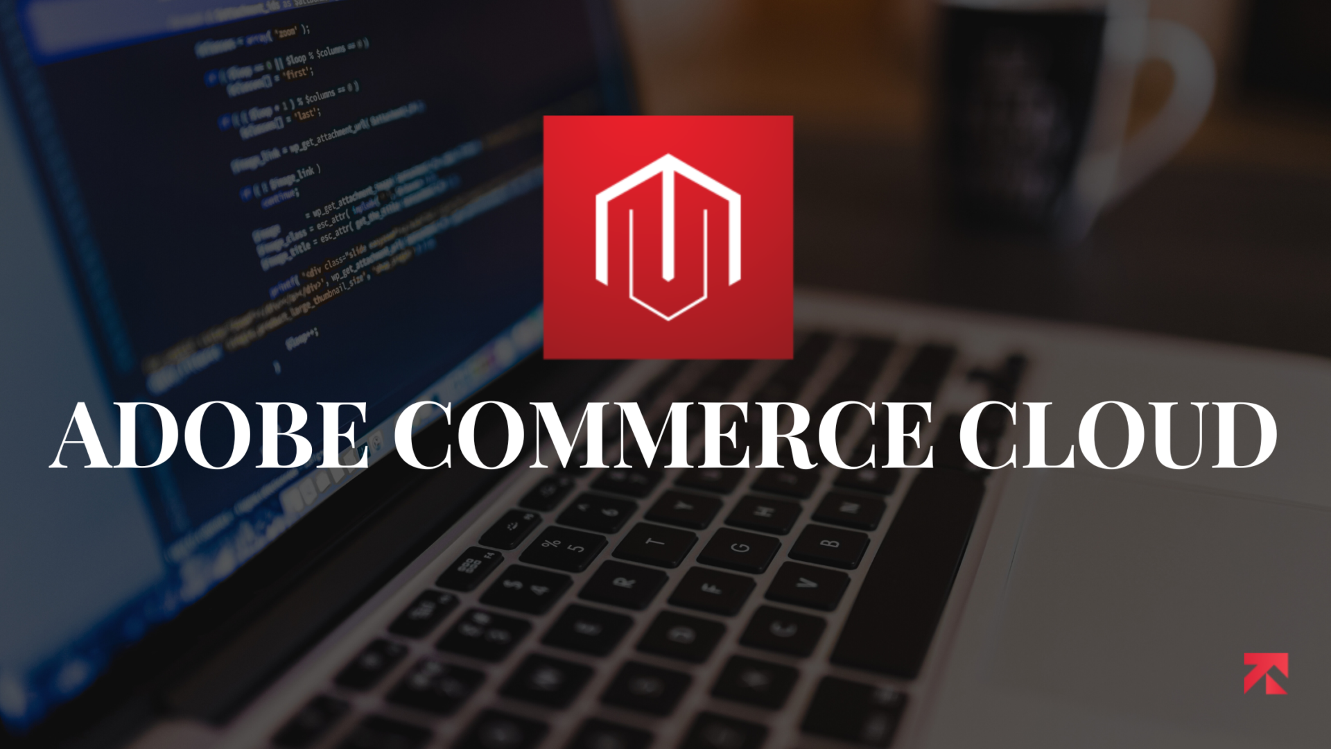 What is Adobe Commerce Cloud? A Complete Guide | TrangoTech