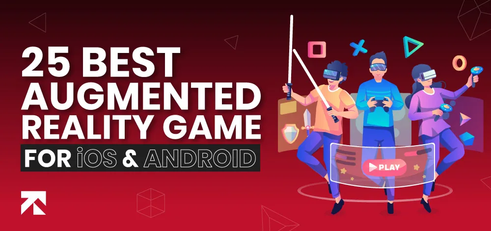 25 Best Augmented Reality Games for iOS & Android | TrangoTech